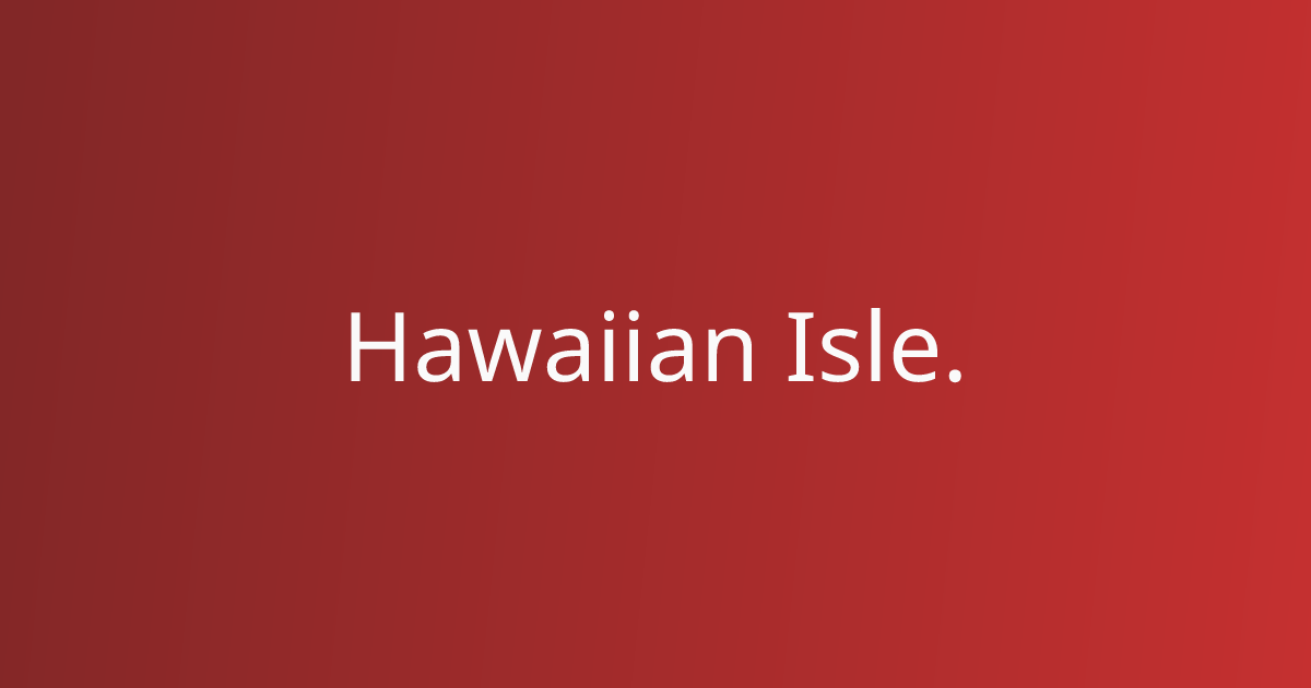 Order Authentic Chinese Online | Hawaiian Isle. - Pickup or Delivery ...